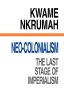 Kwame Nkrumah’s “Neo-Colonialism: The Last Stage of Imperialism” – RBG ...